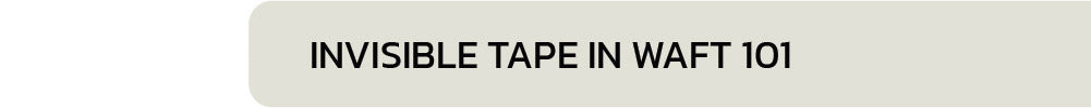 All Invisible Tape In Weft